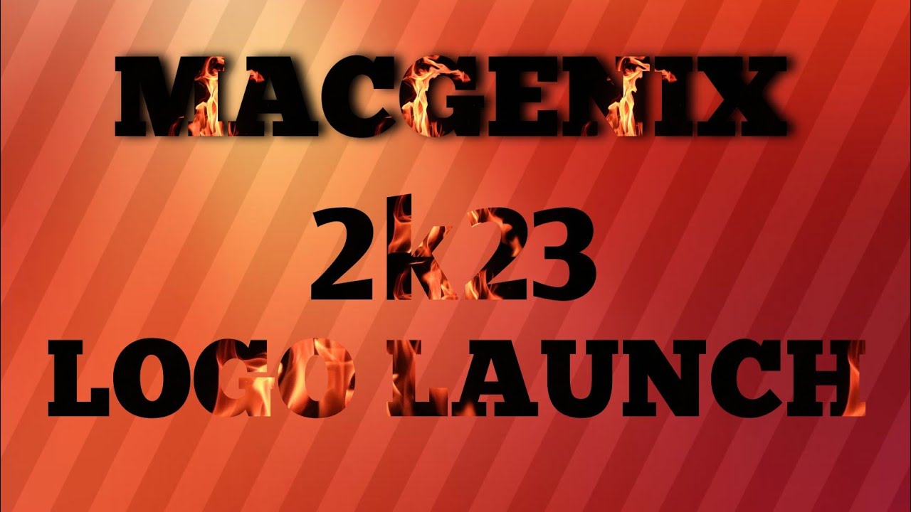 MACgenix 2k23 LOGO LAUNCH - YouTube