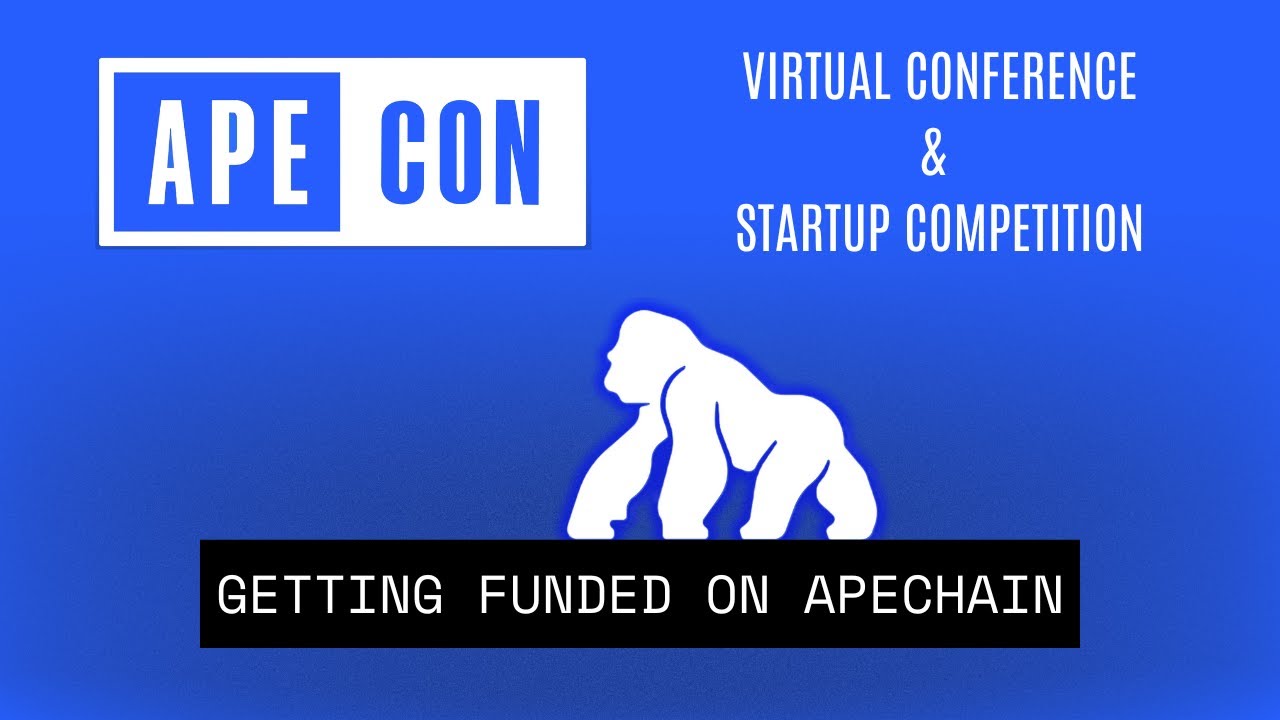 ApeCon: Getting Funded on ApeChain - YouTube