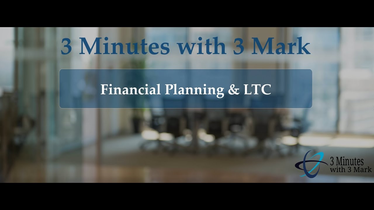 3 Minutes with 3 Mark - Financial Planning & LTC - Scott Meyers - YouTube