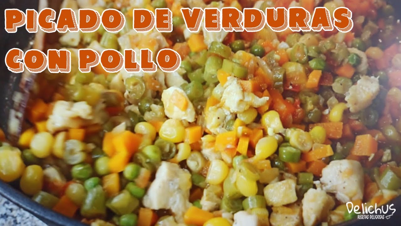 PICADO DE VERDURAS CON POLLO | Receta fácil - YouTube