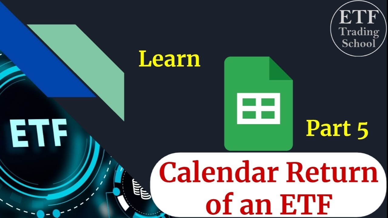 Calendar Return of an ETF: Learn Google Sheet Part 5 - YouTube