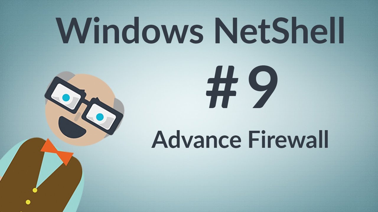 Windows NetShell : Advance Firewall - YouTube