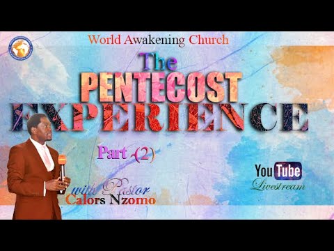 The Pentecost Experience || Part 2|| Pastor Calors Nzomo - YouTube