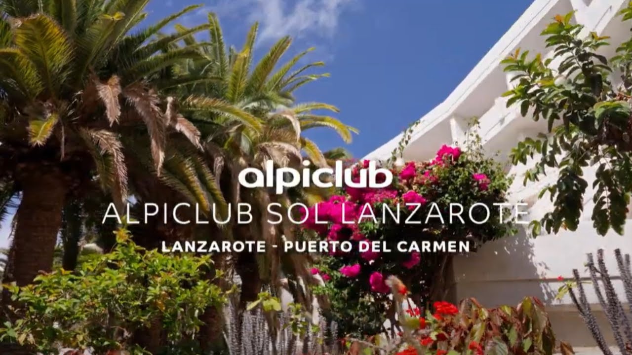 Lanzarote | Alpiclub Sol Lanzarote | ALPITOUR - YouTube