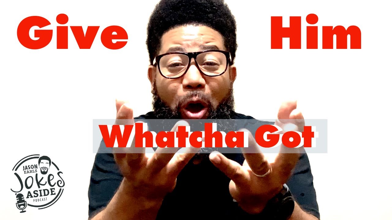 Give Him Whatcha Got - YouTube