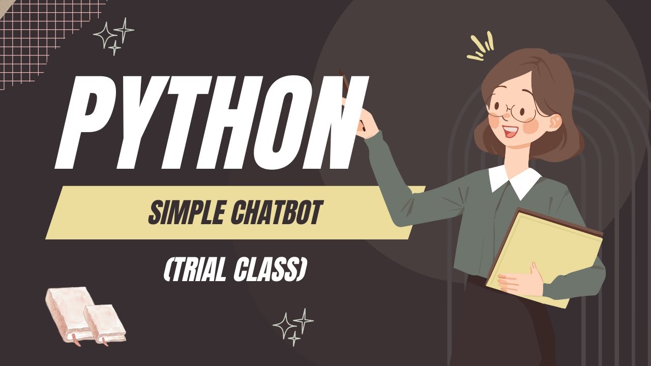 Python Programming - Simple Chatbot (TRIAL CLASS) - YouTube