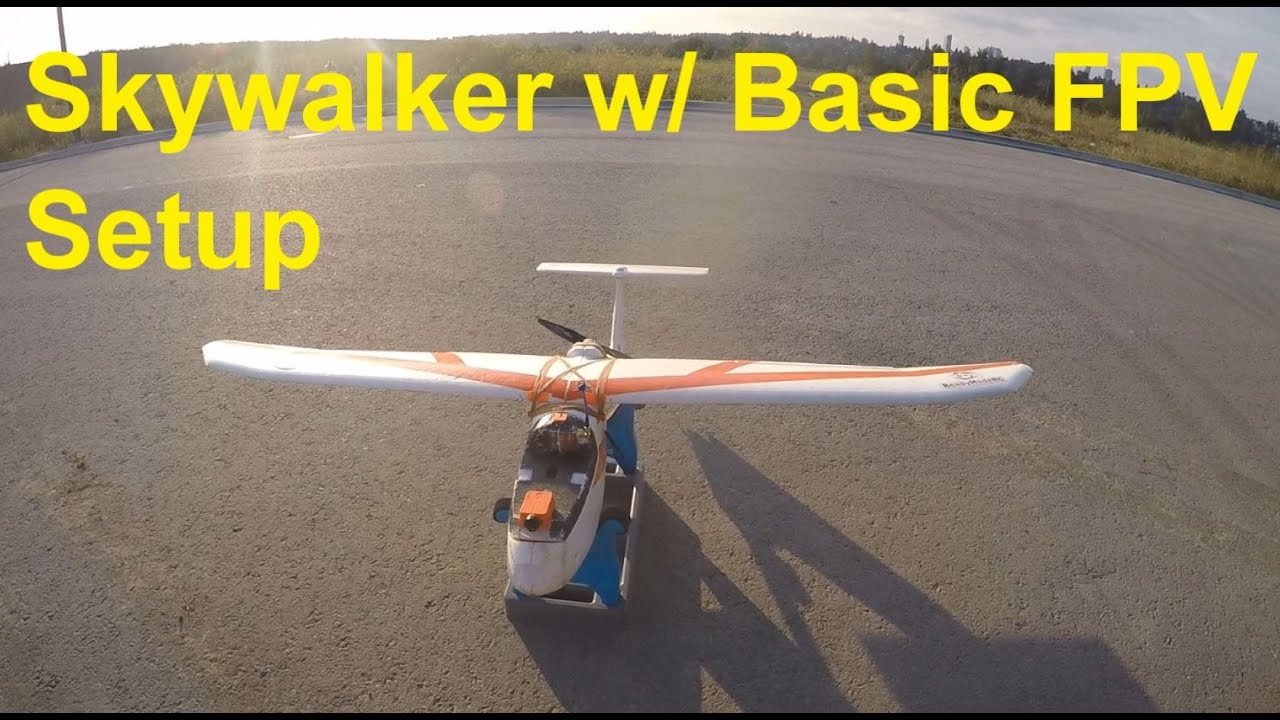 Skywalker w/Basic FPV Setup - Narration - YouTube