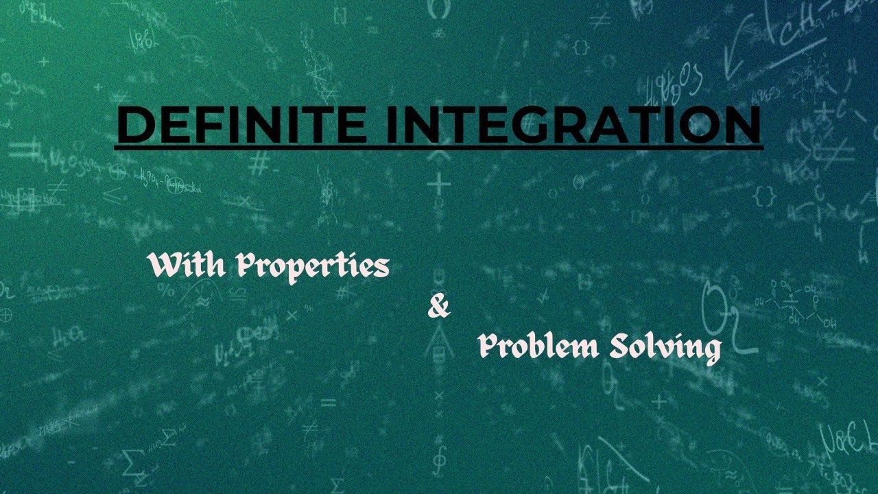 Definite integration with properties and problem solving - YouTube