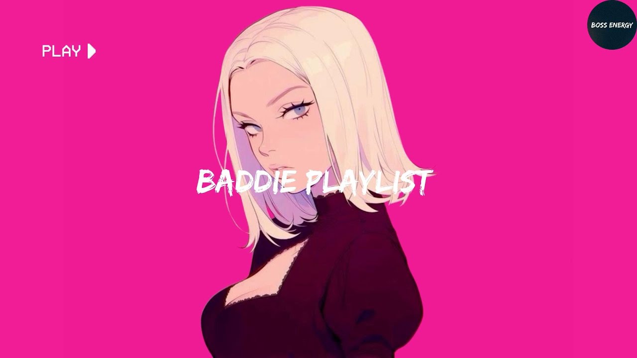 pov: you're the most powerful woman ~ baddie playlist || Tyla, Louna ...
