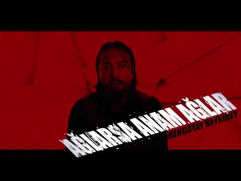 MENGÜTAY BEYRİBEY / AĞLARSA ANAM AĞLAR