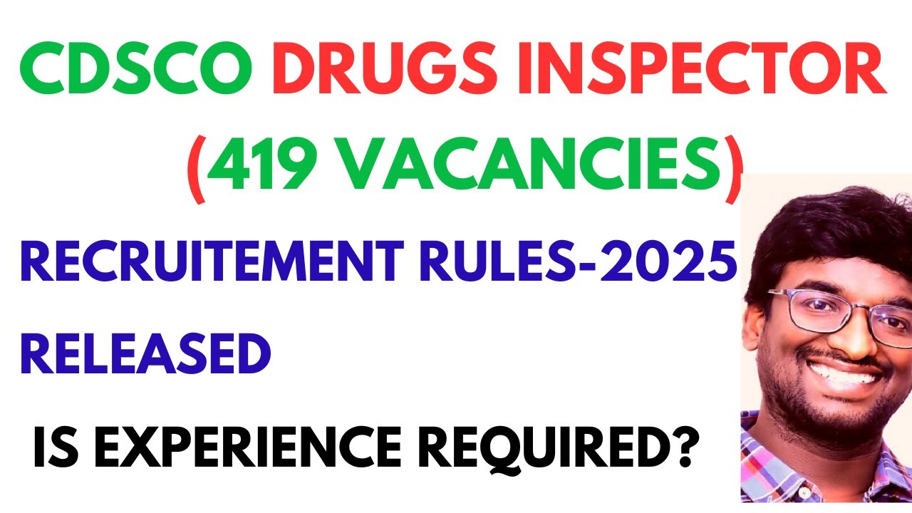 CDSCO DRUGS INSPECTOR 419 VACANCY - NEW RECRUITMENT RULES RELEASED ...