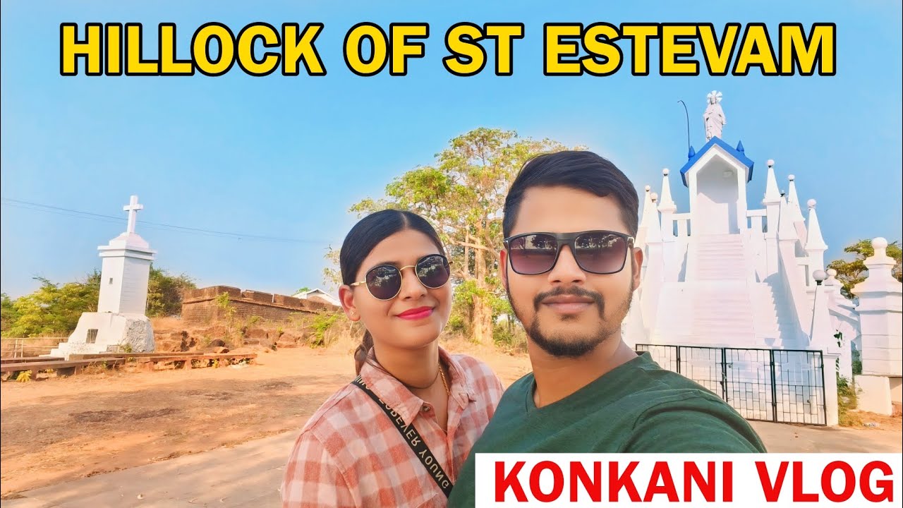 Hillock of St Estevam | Goa | Konkani Vlog - YouTube