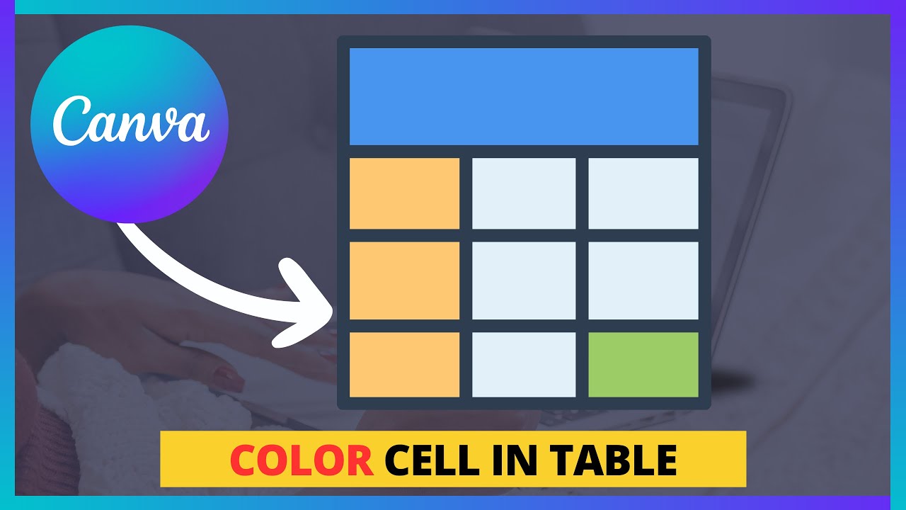 How To Add Color To Cell In Table Canva Quick EASY Cell Coloring How To Add Color To Cell In Table Canva Quick EASY Cell Coloring