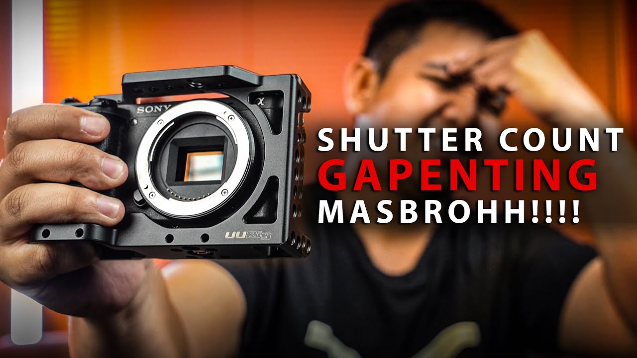 Ini Alasan Kenapa Shutter Count Kamera GAPENTING!! - YouTube