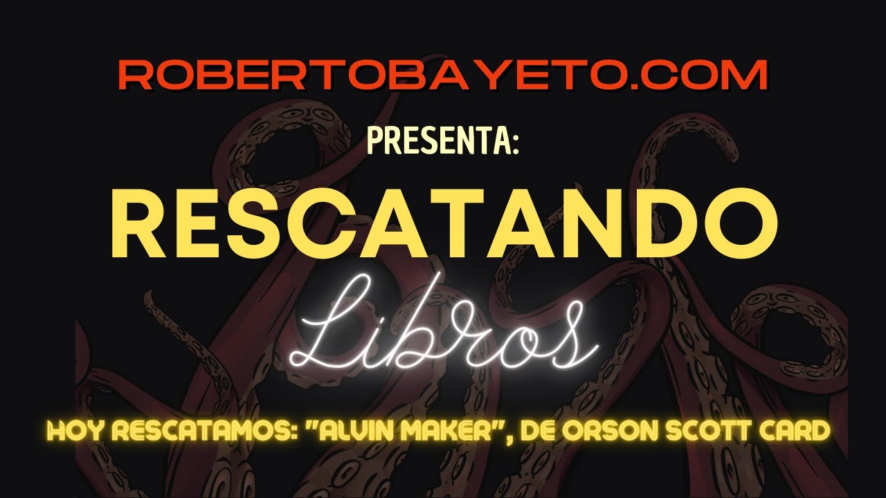 📚RESCATANDO LIBROS📚: LA SAGA DE "ALVIN MAKER", DE ORSON SCOTT CARD - YouTube