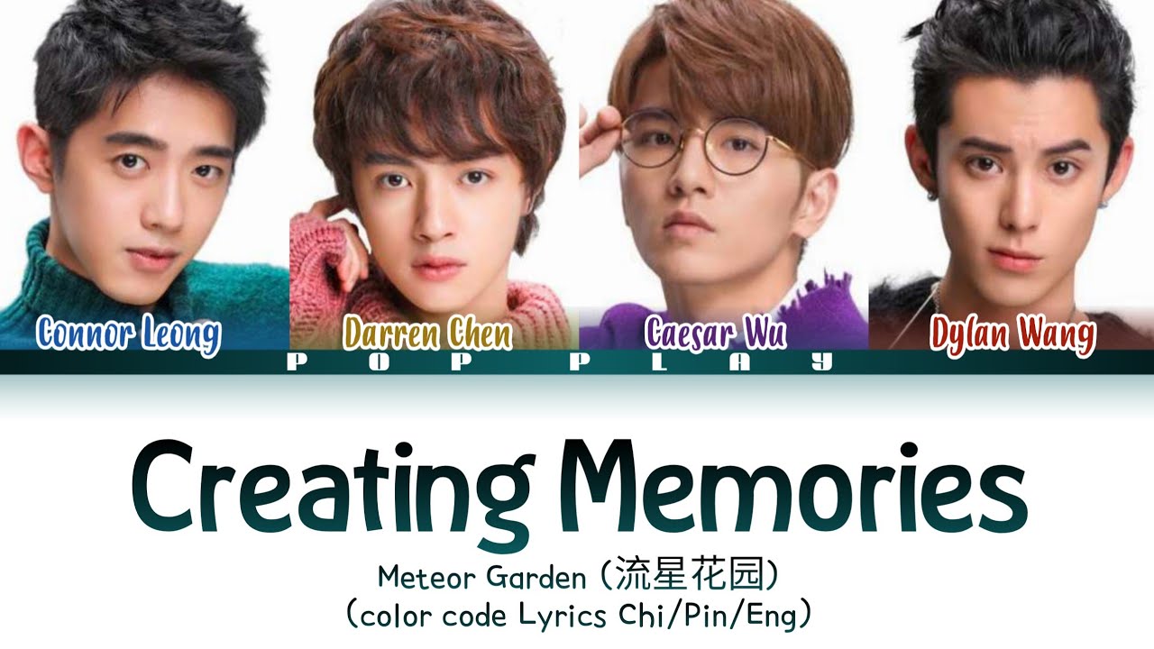 Creating Memories-(color code Lyrics Chi/Pin/Eng)#meteorgarden - YouTube