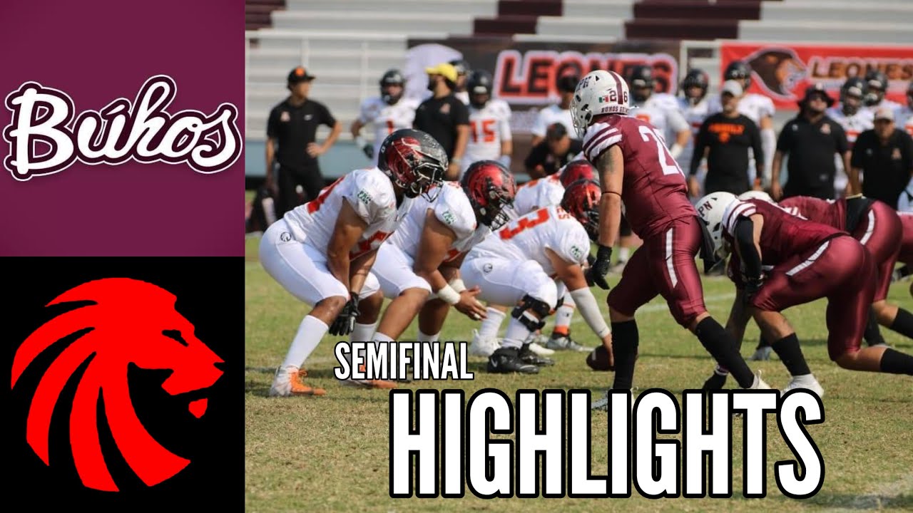 Búhos IPN vs Leones UAC (Highlights) | Semifinal | Liga Mayor ONEFA ...