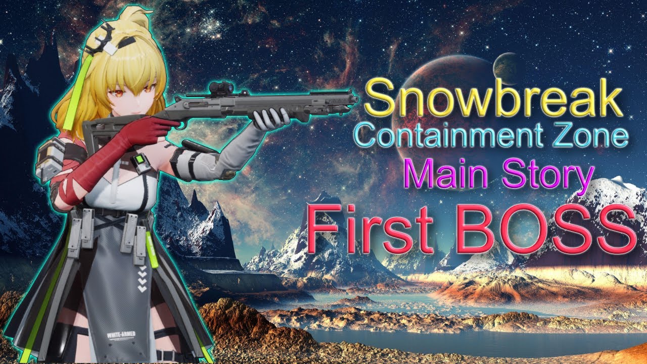 Snowbreak: Containment Zone Main Story First Boss - YouTube