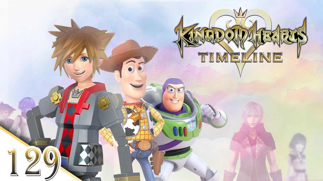KINGDOM HEARTS TIMELINE - Episode 129: To Infinity and Beyond - YouTube