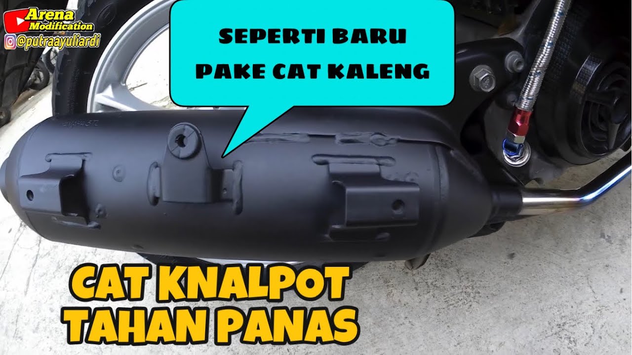 CARA CAT KNALPOT MOTOR DIJAMIN TAHAN PANAS MENGGUNAKAN CAT KALENG ...