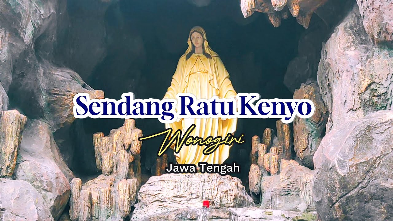Goa Maria Sendang Ratu Kenyo Wonogiri - YouTube
