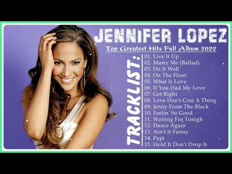 Jennifer Lopez Greatest Hits Full Album HQ 💝 – Top 30 Best Songs of Jennifer Lopez Playlist 2023