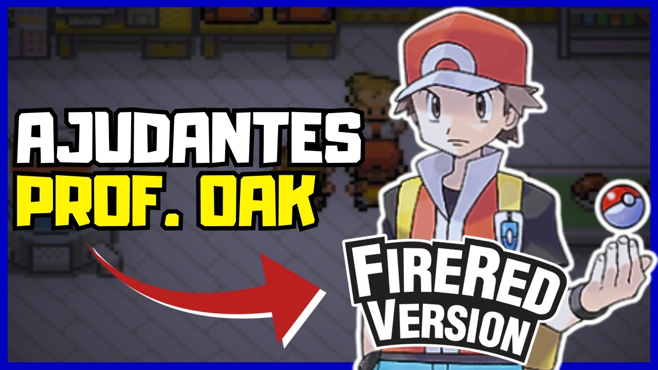 TODOS os Ajudantes do PROF. OAK no Pokémon FIRE RED & LEAF GREEN - YouTube