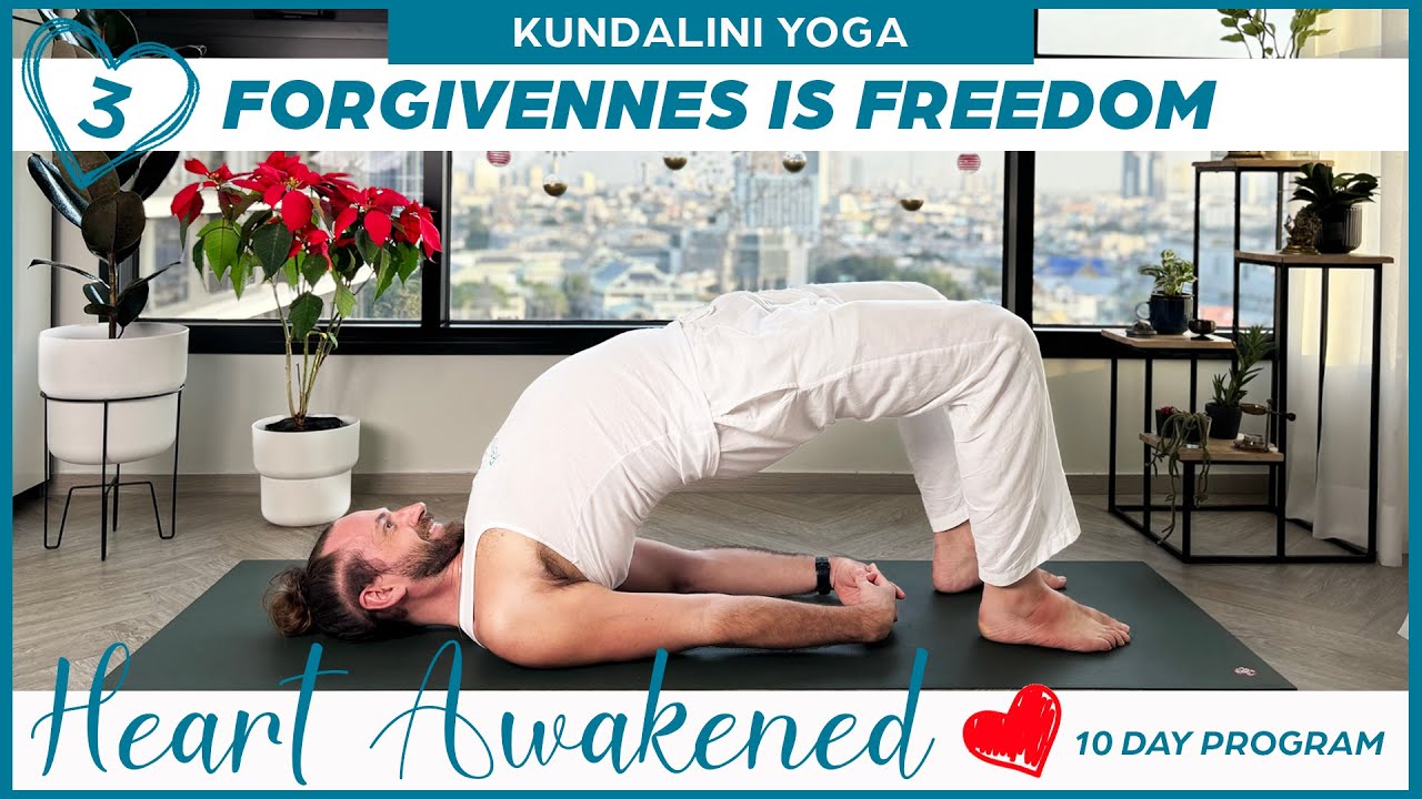 Day 3: Forgiveness is Freedom 💗 Heart Awakened | 10 Days of Yoga for ...