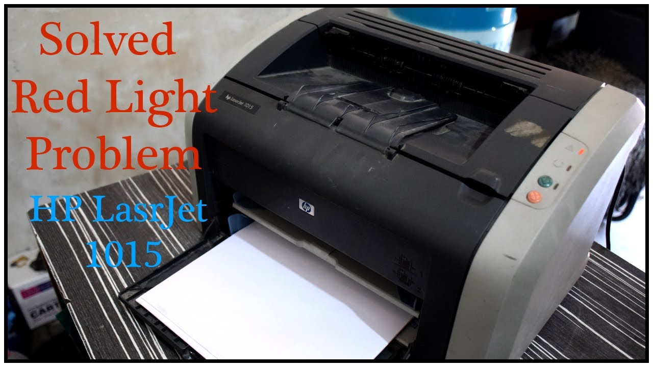 HP LaserJet 1015 Red Light Problem Solved Without Changing Any Parts ...