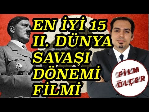 EN İYİ 15 II. DÜNYA SAVAŞI DÖNEMİ FİLMİ