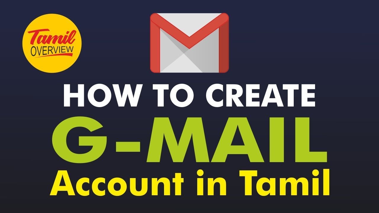 How to Create G-mail Account in Tamil / Tamil overview - YouTube