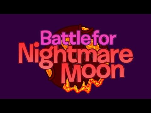 Battle for nightmare moon bfnm intro - YouTube