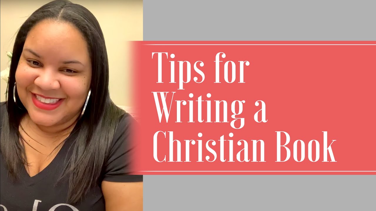 Tips for Writing a Christian Book - YouTube