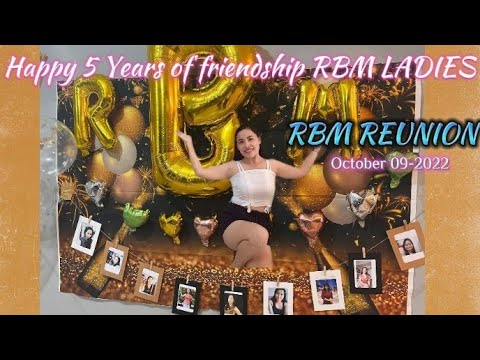 Happy 5 Years of Friendship RBM Ladies/Reunion - YouTube