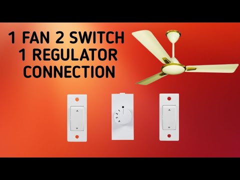 1 Fan 2 Switch & 1 Regulater connection/ Ceiling fan 2 way switch ...