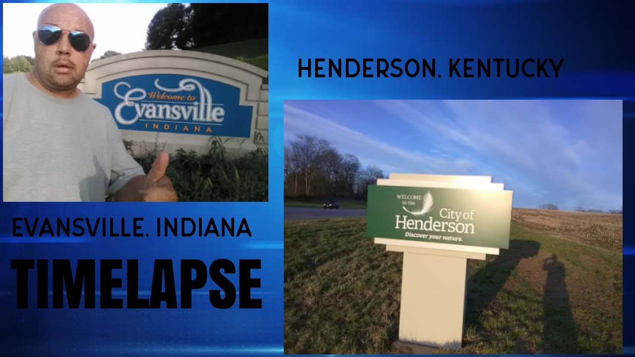 EVANSVILLE,IN - HENDERSON,KY TIMELAPSE - YouTube