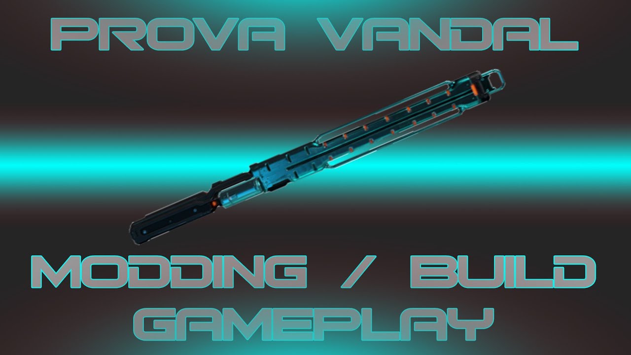 Warframe Prova Vandal Modding + Infos + Gameplay | Deutsch | HD - YouTube