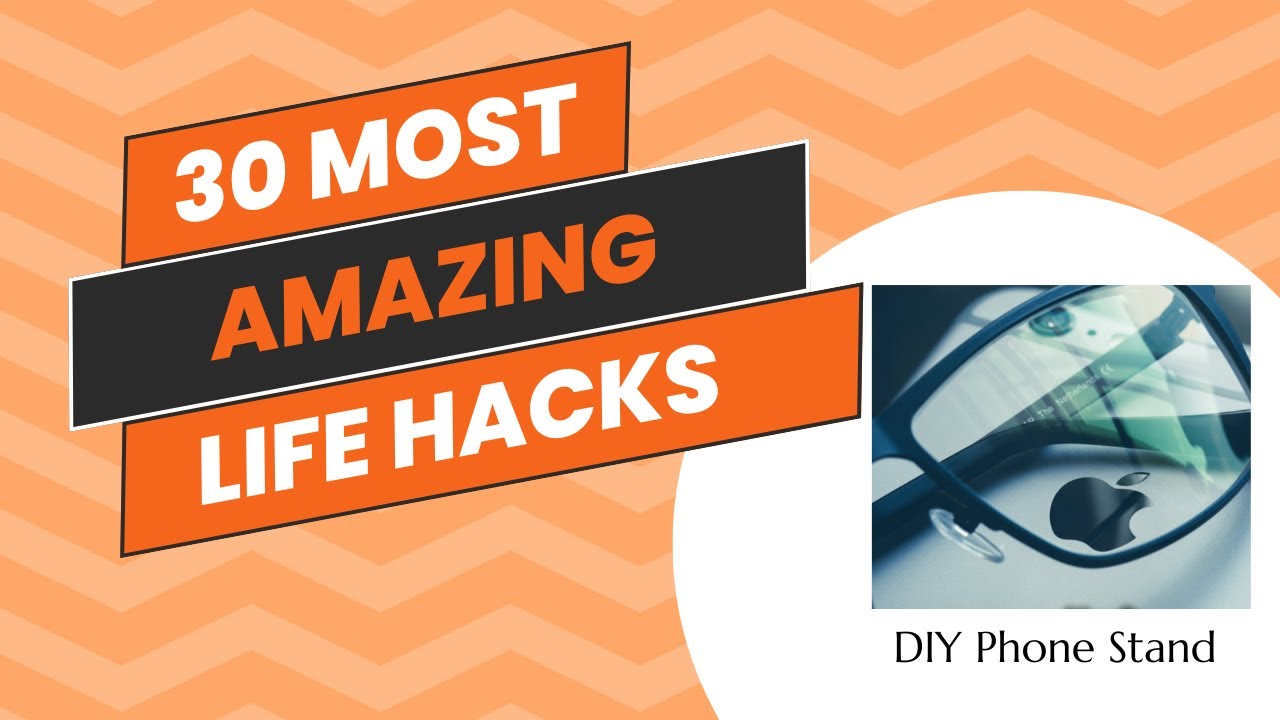 Most Amazing Life Hacks | 30 Life Hacks You Need To Know | Amazing DIY ...