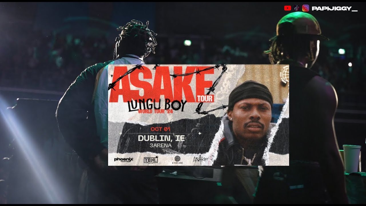 ASAKE LIVE IN DUBLIN 2024 // ASAKE LUNGU BOY TOUR // ASAKE IN DUBLIN ...