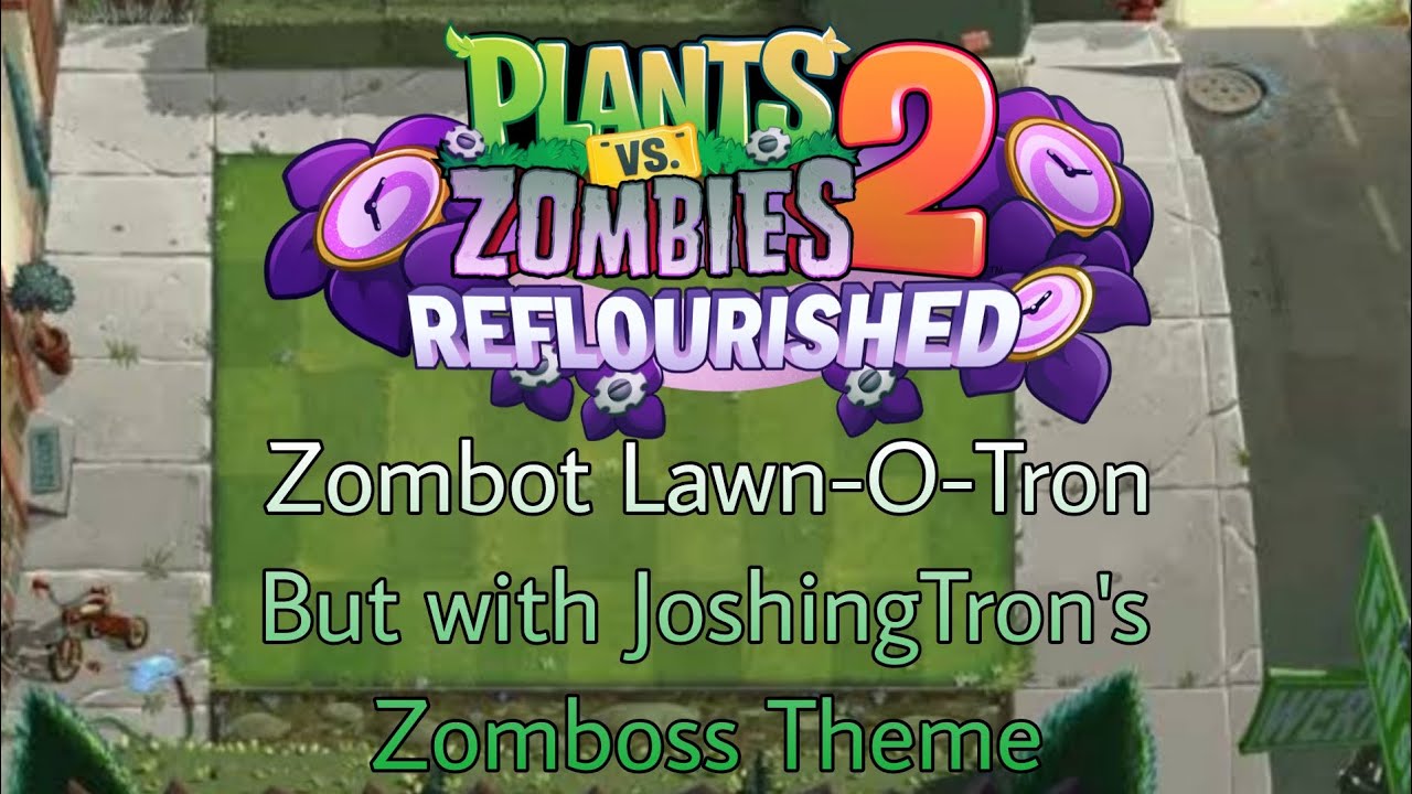 PvZ 2 Reflourished Zombot Lawn-O-Tron but with @TronCompositions ...