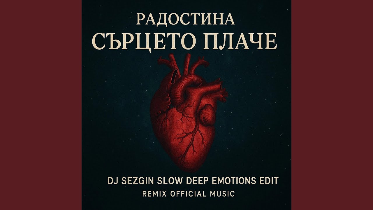 Радостина – Сърцето Плаче (DJ SezgiN Slow Deep Emotions Edit Remix ...