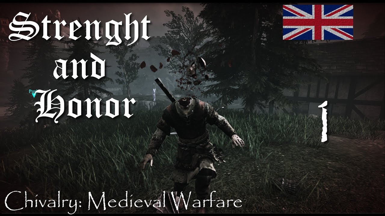 Chivalry medieval warfare: Strength and Honor! 2 Handed sword play ...