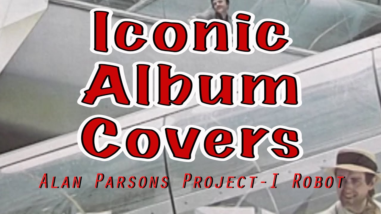 Alan Parsons Project - I Robot on Iconic Album Covers. Vinyl community ...