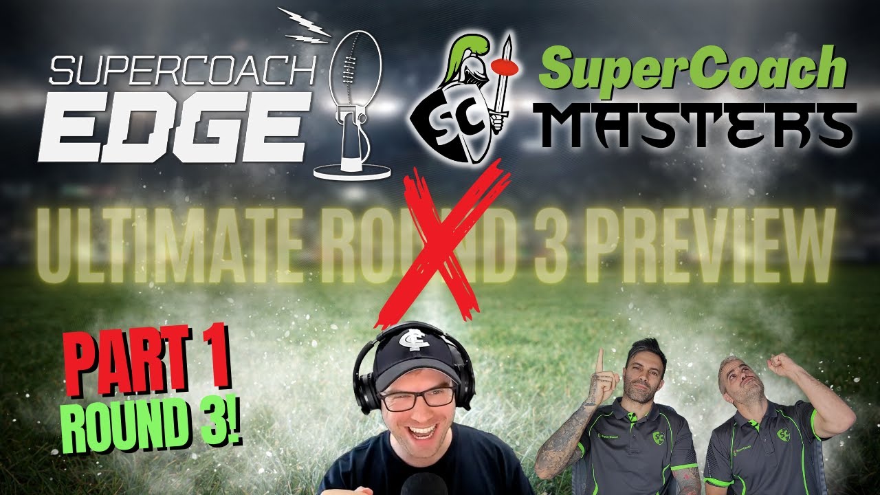 SuperCoach Edge x SC Masters | Ultimate Collab | Part 1 of 2! - YouTube