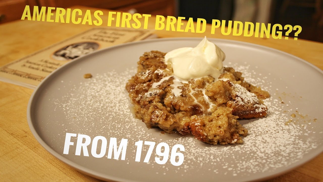 Americas First Bread Pudding Recipe || Amelia Simmons "American Cookery ...