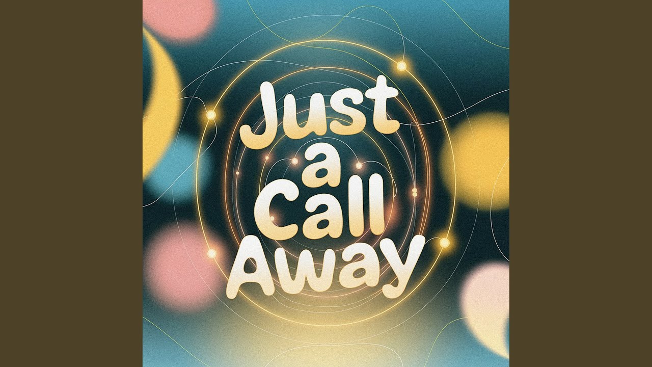 Just a Call Away - YouTube