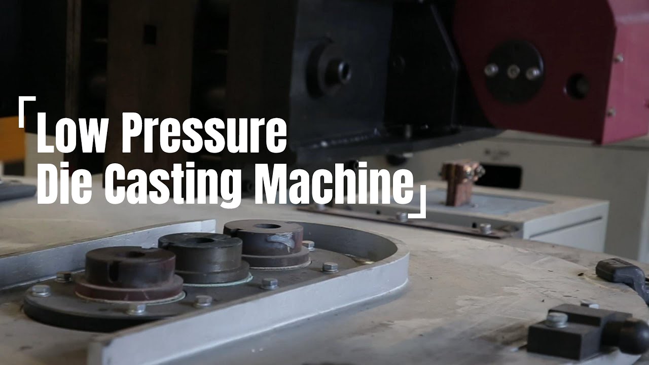 Discover the Features and Performance of our Low Pressure Die Casting ...