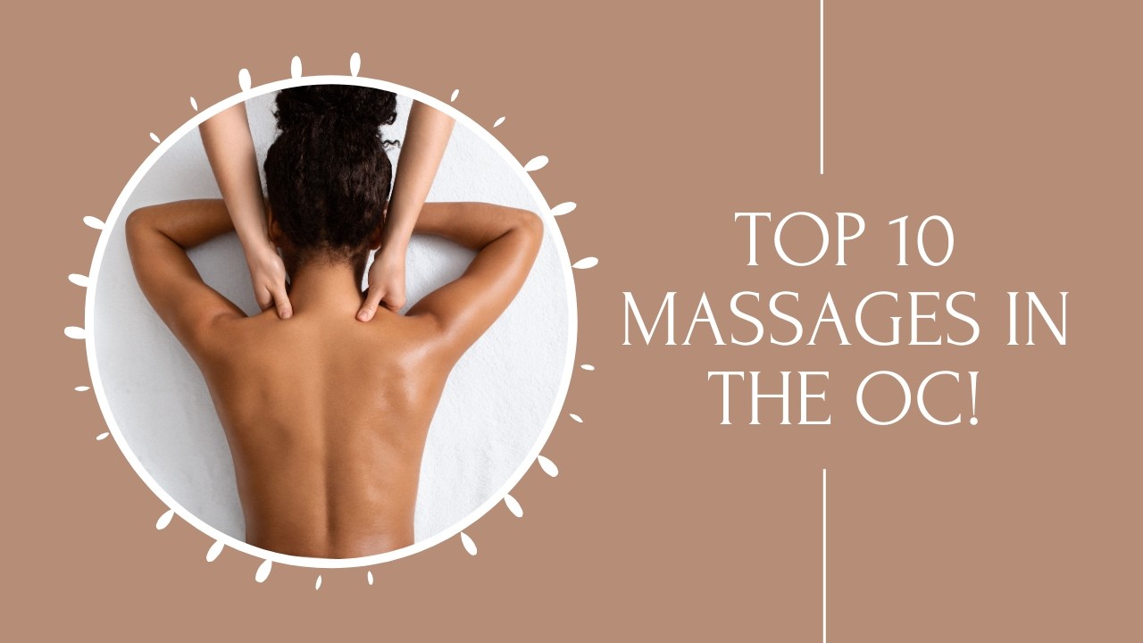 Ultimate Relaxation: Top 10 Massage & Day Spas in Orange County | OC’s ...