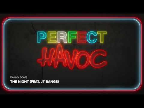 Danny Dove - The Night (feat. JT Bangs)