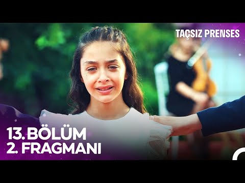 Taçsız Prenses 13. Bölüm 2. Fragmanı | İyi Şeyler Zamanla Olur